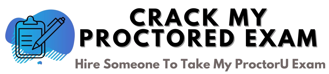 Hire Someone To Take My Proctored Exam | Pay Someone To Do My Proctored ...